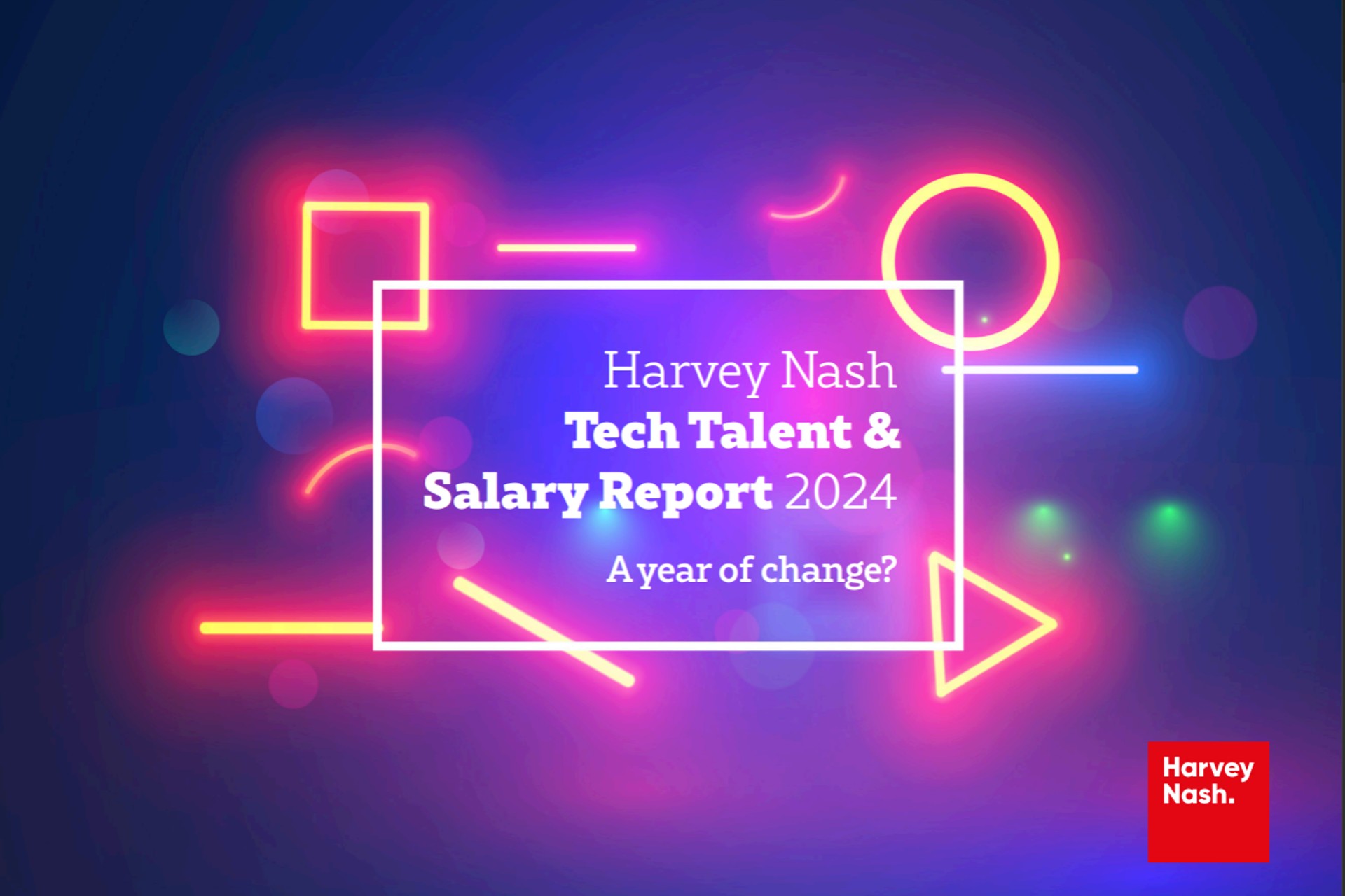 A Year of Change – 2024 Harvey Nash Tech Talent & Salary Report | The CEO's Blog | Nash Squared
